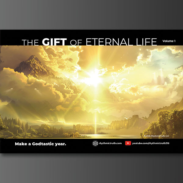 THE GIFT OF ETERNAL LIFEDevotional Booklet – Rhythmic Truth